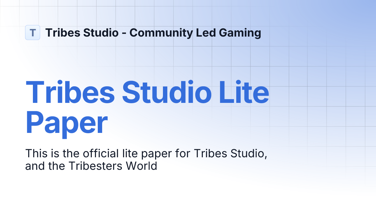 Tribes Studio Lite Paper | Tribes Studio - Community Led Gaming
